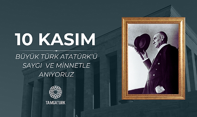 Büyük Türk Başbuğu Gazi Mustafa Kemal Atatürk'ü Saygı ve Minnetle ... Büyük Türk Başbuğu Gazi Mustafa Kemal Atatürk'ü Saygı ve Minnetle ...